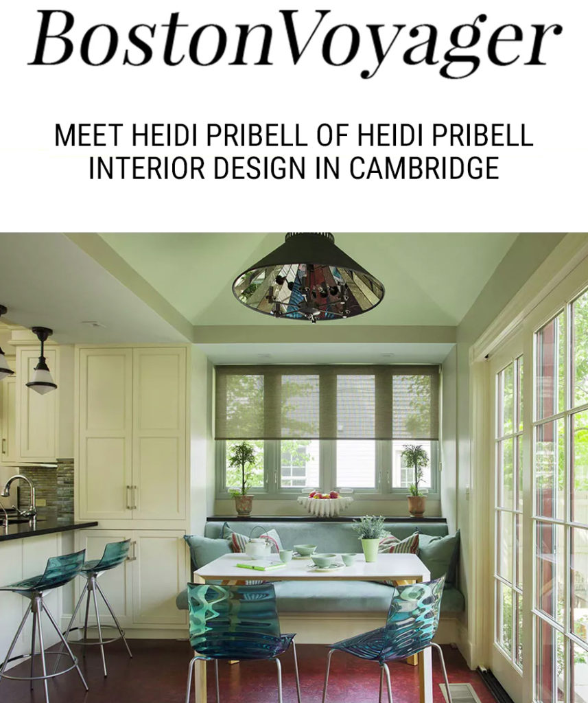 Heidi Pribell • Interior Designer Boston, MA • Boston Voyager - July 2017